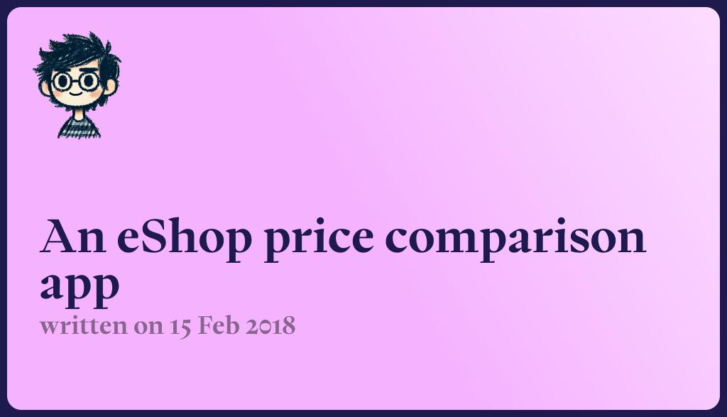 An eShop price comparison app Antonio Pitasi